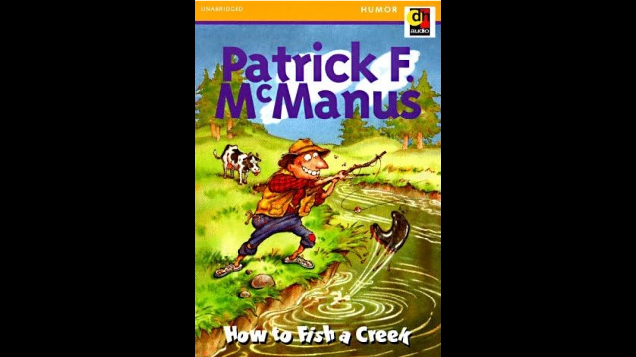 How To Fish A Creek -Patick F Mcmanus - YouTube
