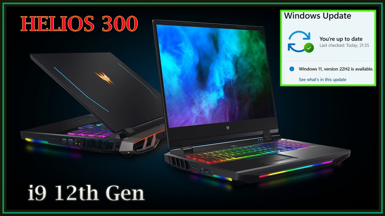 windows 11 22h2 OS build 22621 674 helios 300 i9 12th gen os upgrade ...