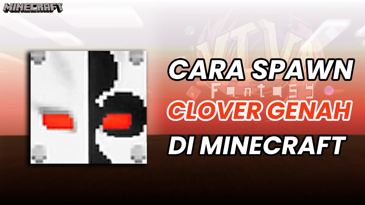 CARA SPAWN CLOVER VIVA FANTASY DI MINECRAFT! GENAH CLOVER KESATRIA ...