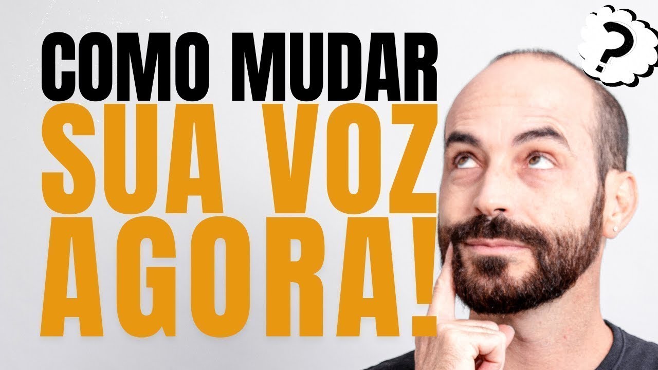 Como MUDAR A VOZ agora (3 exercícios) | REVELADO: como ter a voz bonita ...
