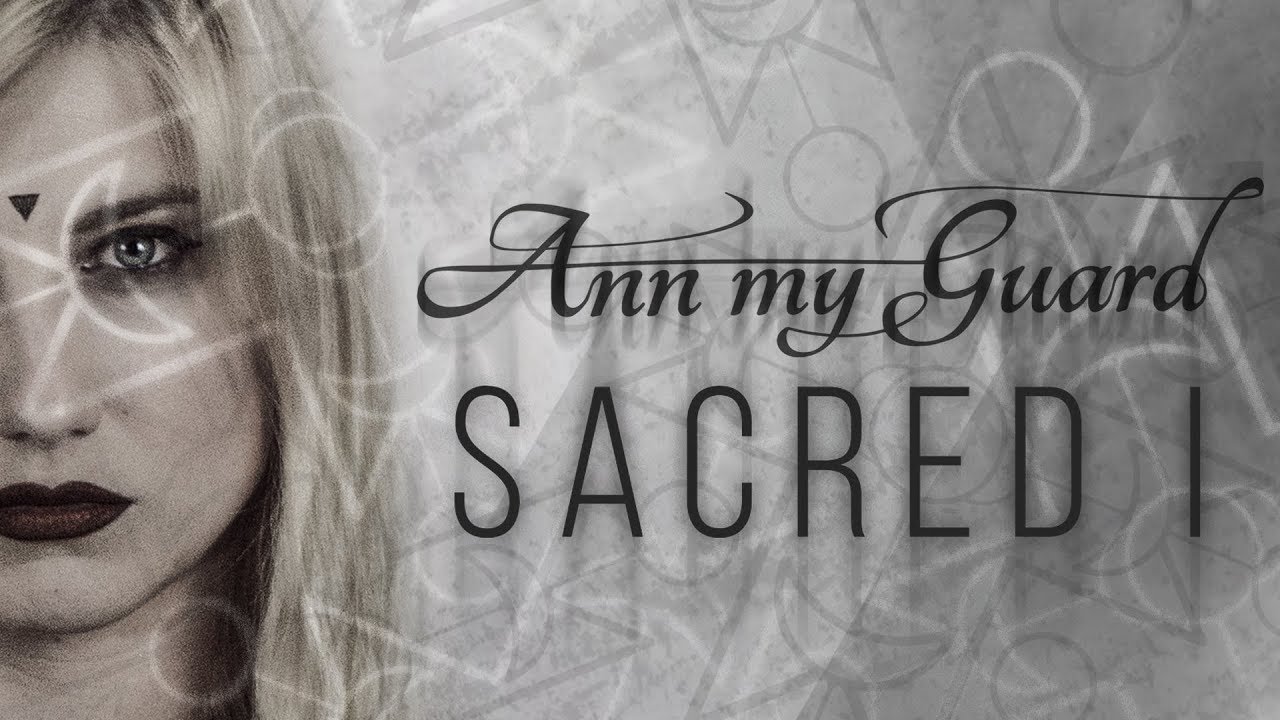 Ann my Guard - Sacred I (OFFICIAL AUDIO) - YouTube