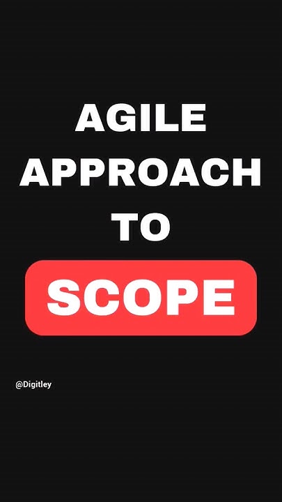Agile Scope Management | Essential Tips for Project Managers | Agile ...