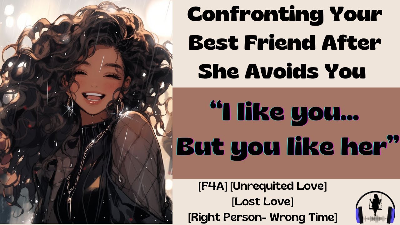 [Audio RP] Confronting Your Best Friend After She Avoids You [F4A ...