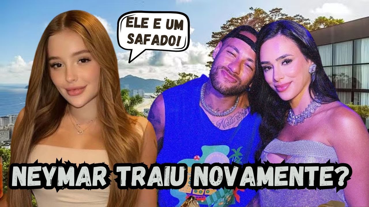 NEYMAR TRAI BRUNA BIANCARDI - SO QUE NÃO KKK - YouTube