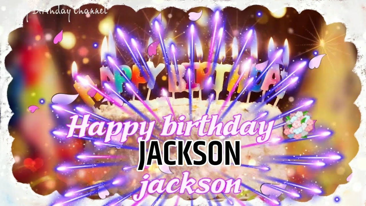 Happy birthday (Jackson) - YouTube