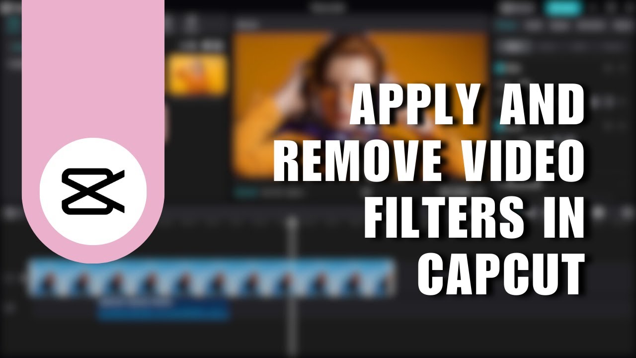 🔥 COMPLETE: How to Apply and Remove Video Filters in Capcut | Tutorial ...
