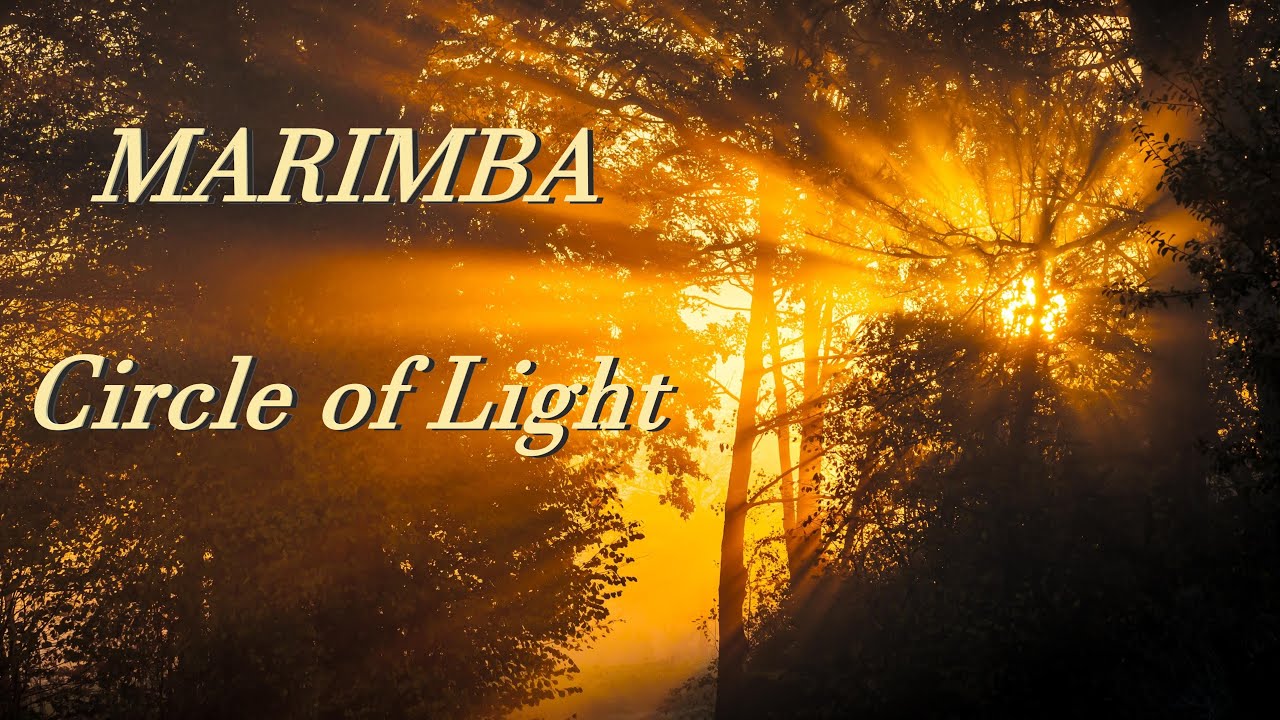Relaxing Marimba Music "Circle of Light" / Meditation / Stress Relief ...