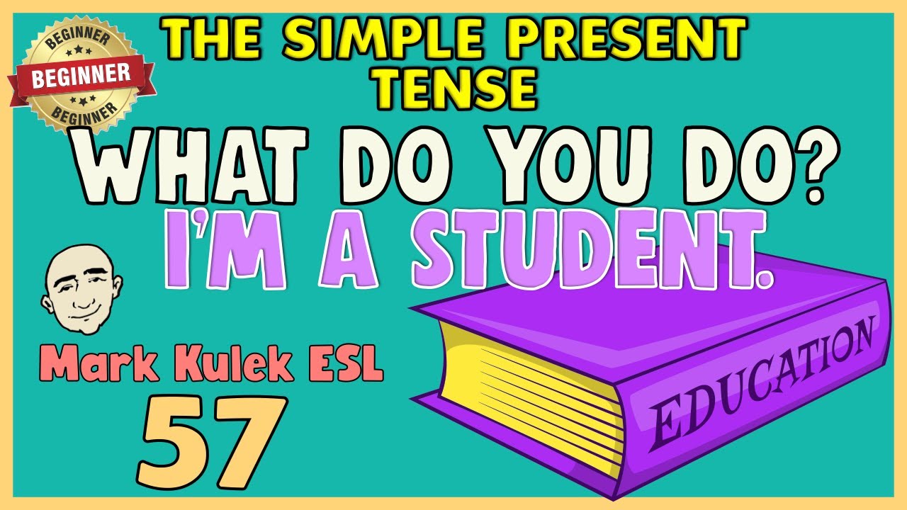 The Simple Present Tense - 10 Very Short Conversations | Mark Kulek ESL ...