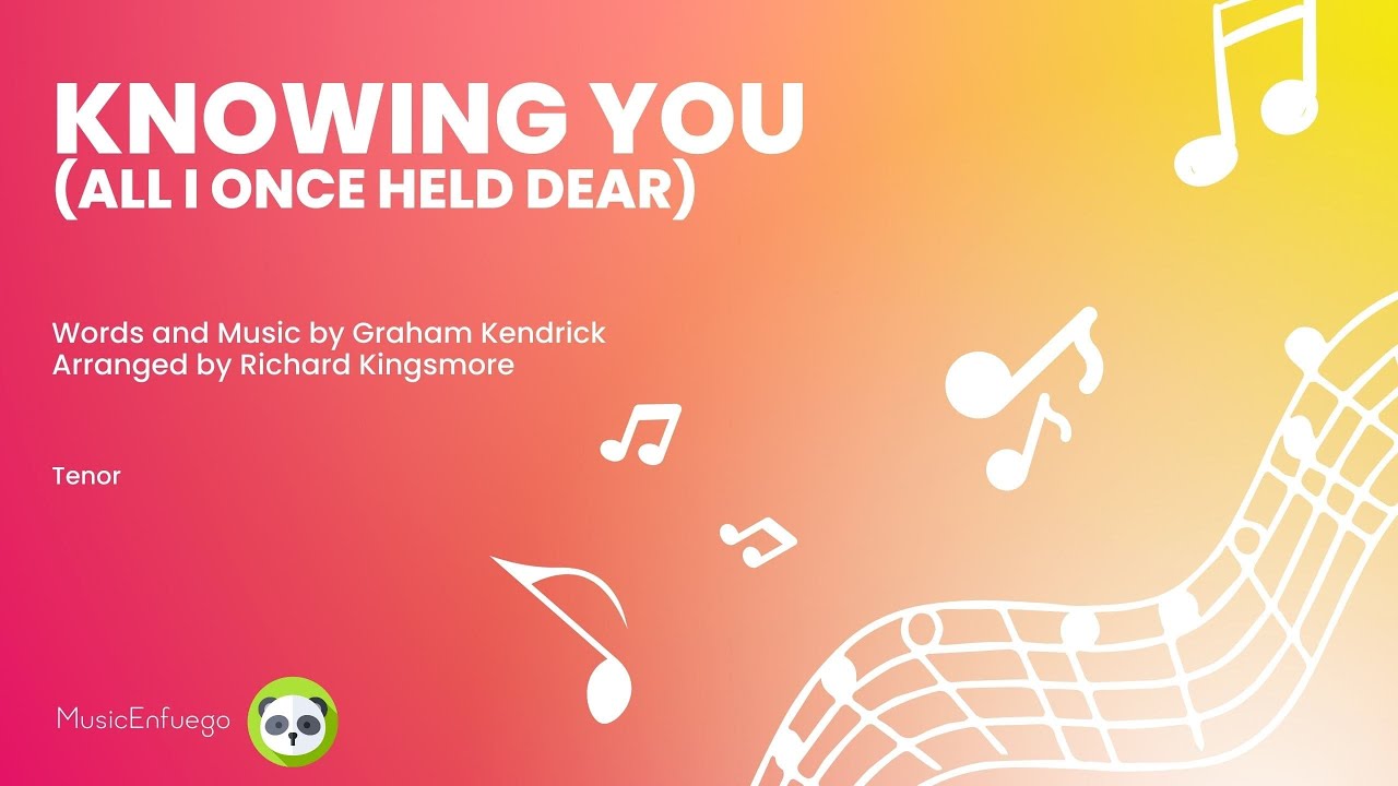 Knowing You (All I Once Held Dear) - Tenor - YouTube