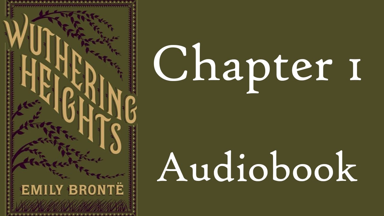 Wuthering Heights by Emily Brontë chapter 1 | Audiobook - YouTube