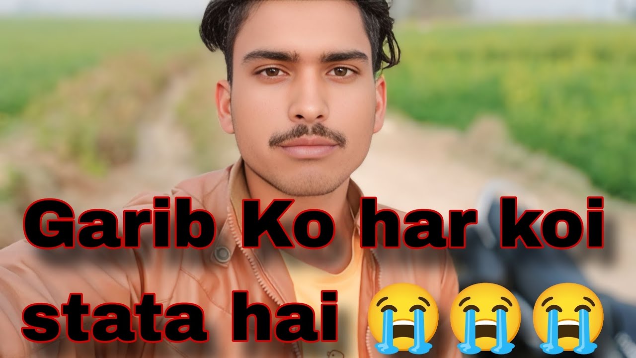 Garib Ko har koi satata hai😭😭😭 - YouTube