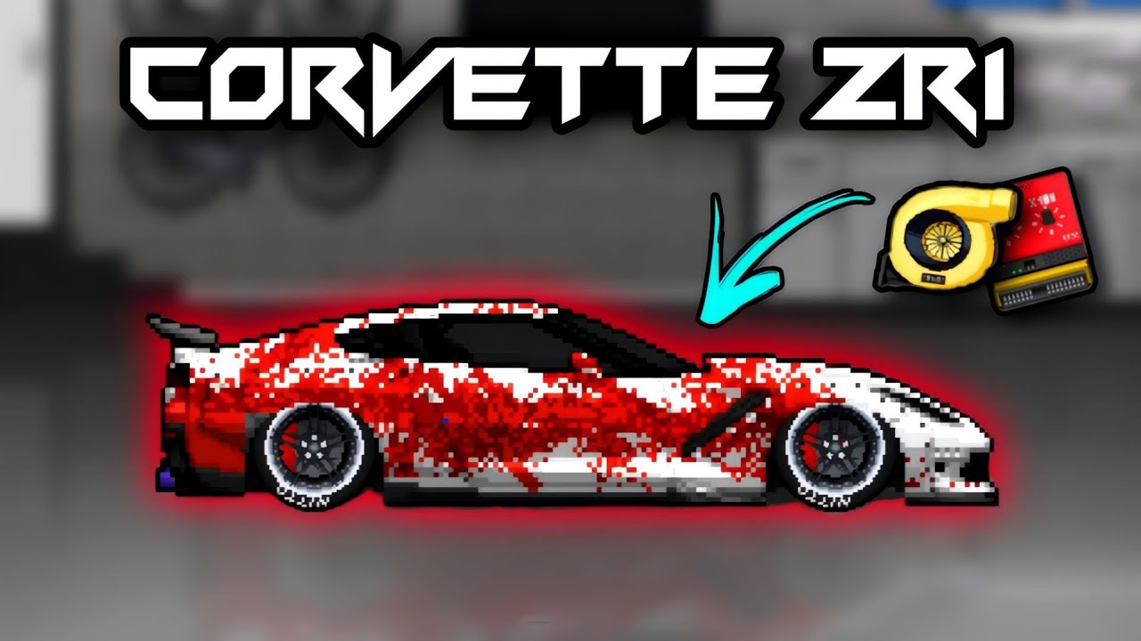 Chevrolet Corvette ZR1 | Pixel Car Racer | MAX upgrades - YouTube