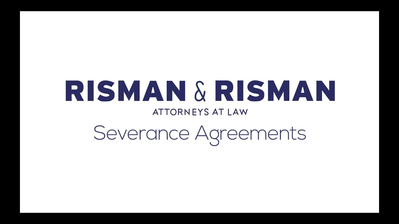 New York City Severance Agreement Attorney | Risman & Risman, P.C ...