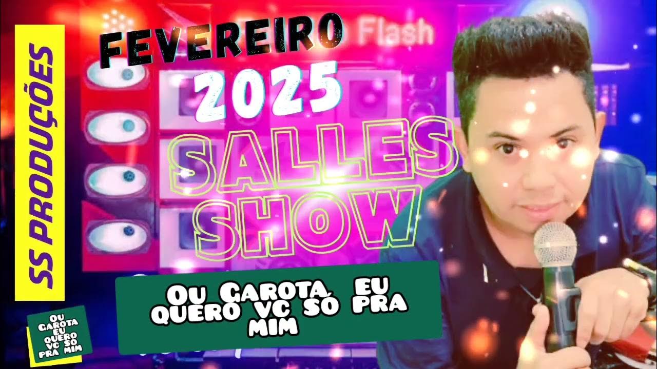 Salles show fevereiro 2025 oh garota eu quero vc só pra mim só Piseiro - YouTube
