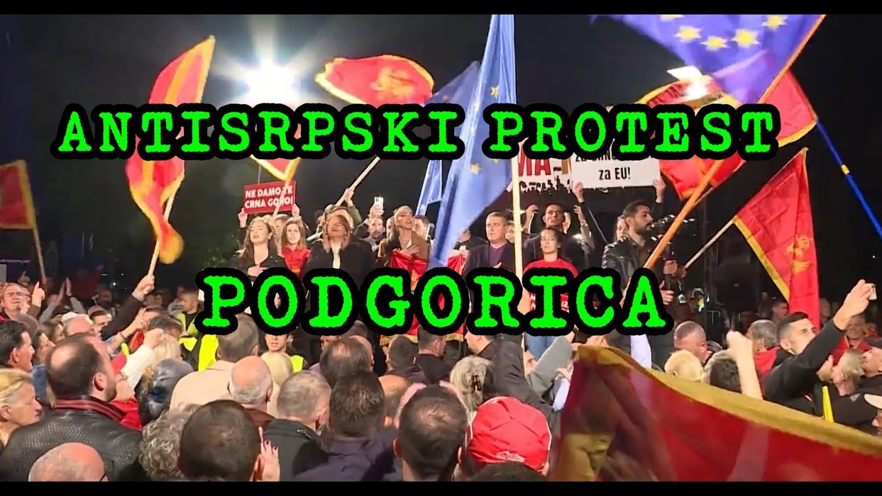 ANTISRPSKI PROTEST Podgorica 08.11.2022 - YouTube