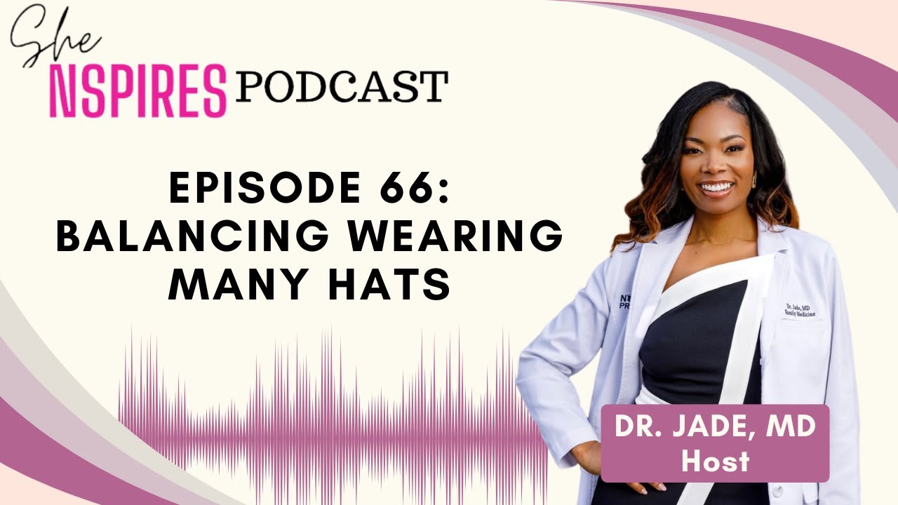 Episode 66: Balancing Wearing Many Hats - YouTube