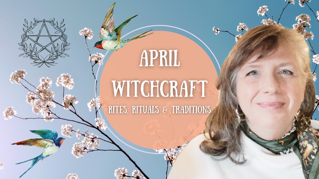Witchcraft for April || A Witch’s Almanac || The Rites Traditions and ...