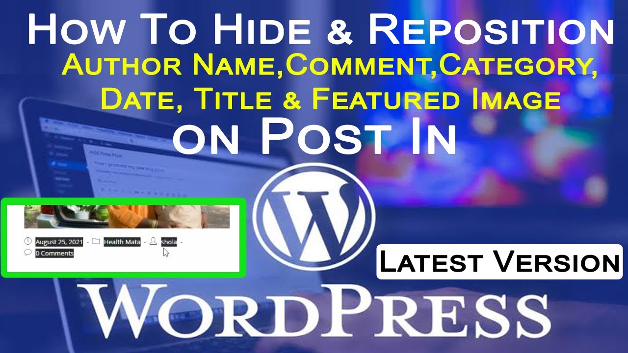 How To Hide Author Name In WordPress Post 2022 Rearrange Hide Categories Date Comment how-to-hide-author-name-in-wordpress-post-2022-rearrange-hide-categories-date-comment
