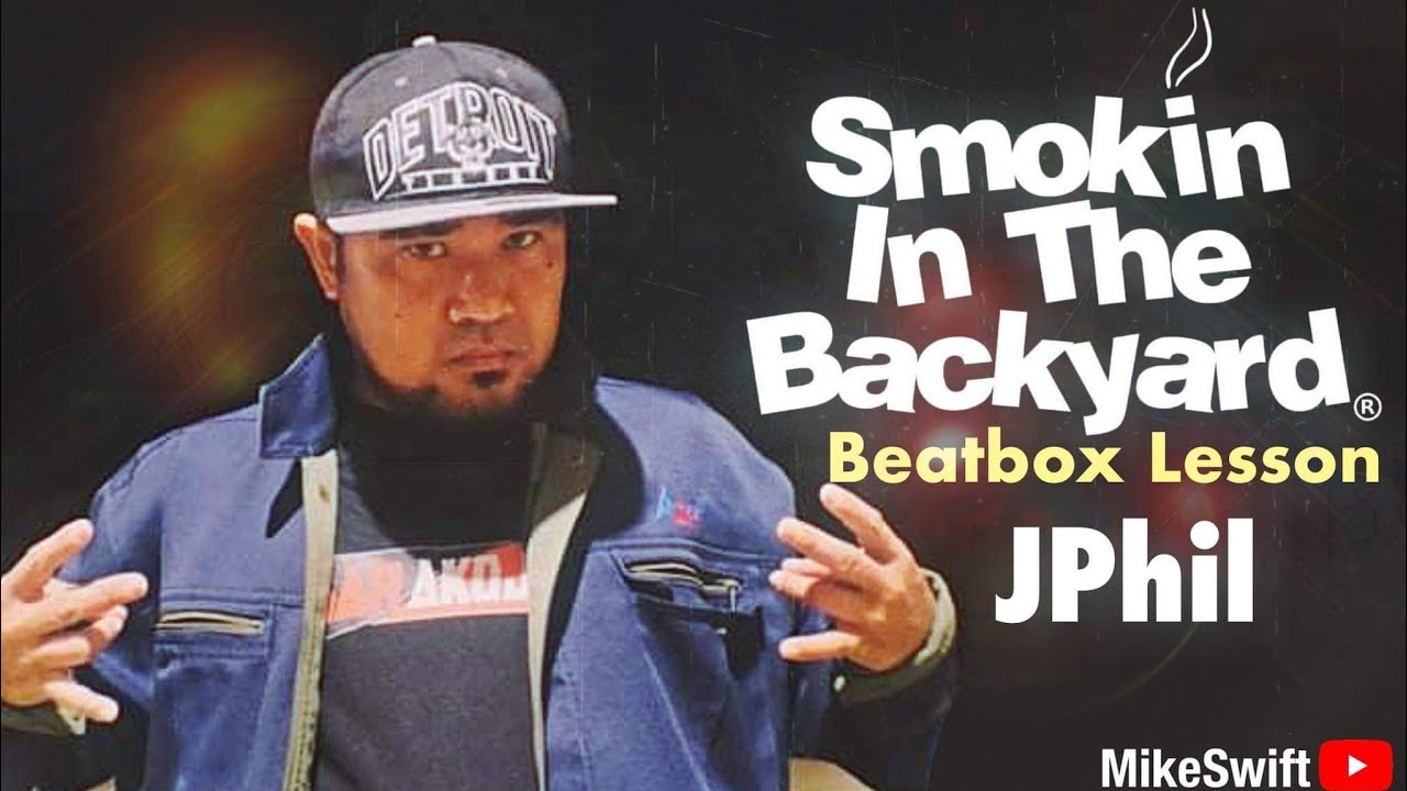 Smokin In The Backyard #80 - Beatbox lesson w/ J Phil - YouTube