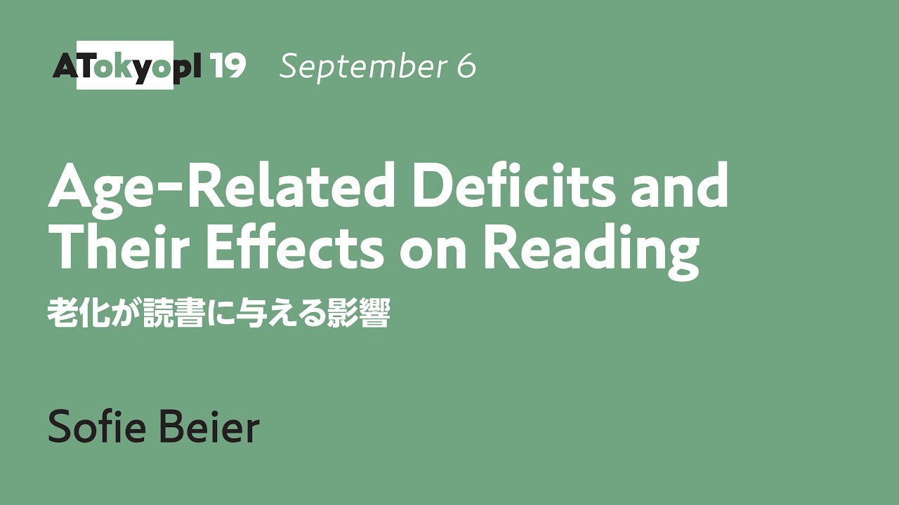 Age-Related Deficits and Their Effects on Reading | Sofie Beier | ATypI 2019 Tokyo - YouTube