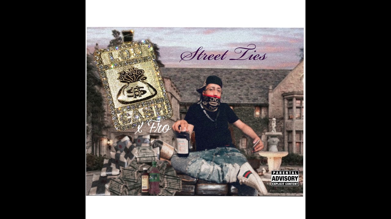 Lou Cash x Fro - Street Ties (prod.RichieWitDaHitz x Richy Slims) - YouTube