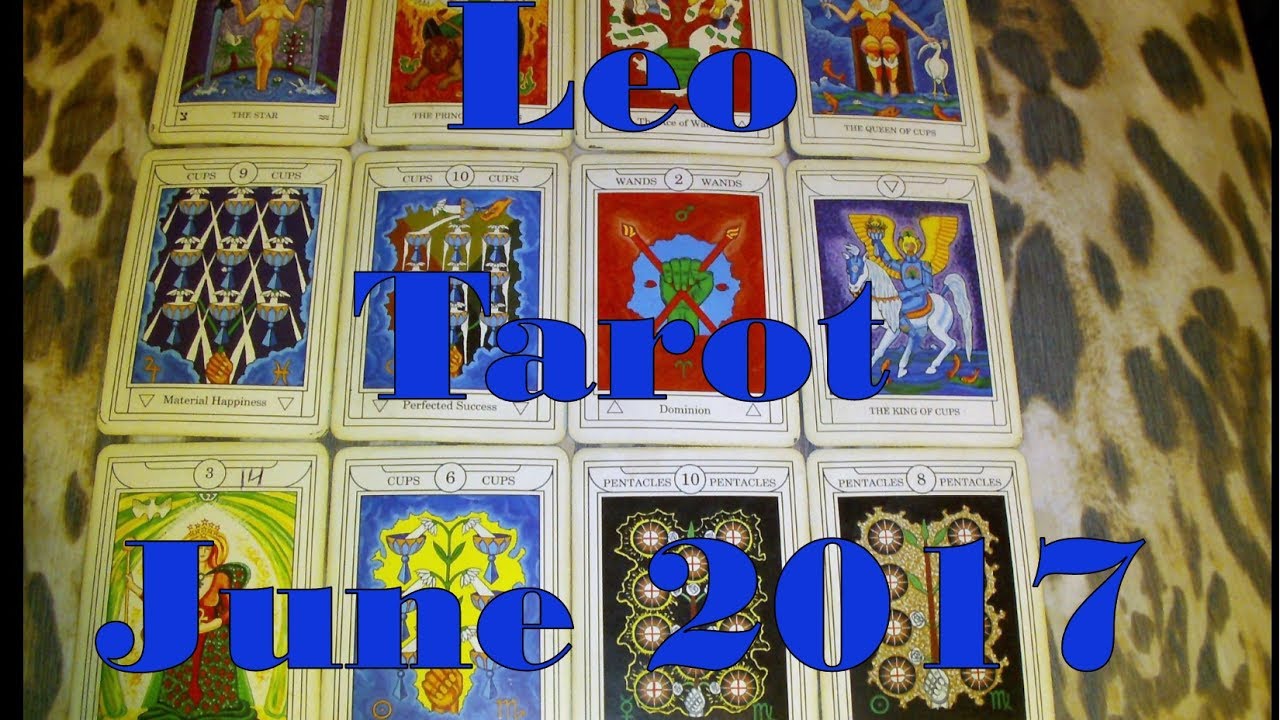 Leo Tarot Divination June 2017 - YouTube