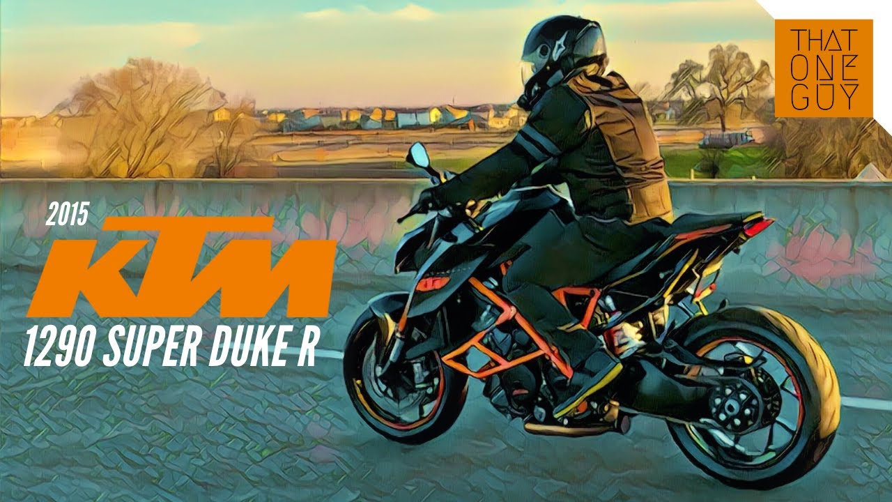2015 KTM 1290 Super Duke R review | My first 3 months on the beast ...