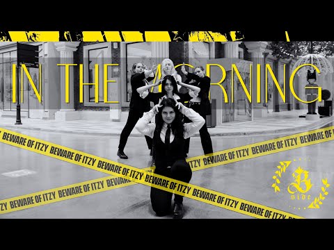 [K-POP IN PUBLIC | ONE TAKE] ITZY (있지) - 마.피.아. MAFIA In The Morning Dance Cover by B.SIDE