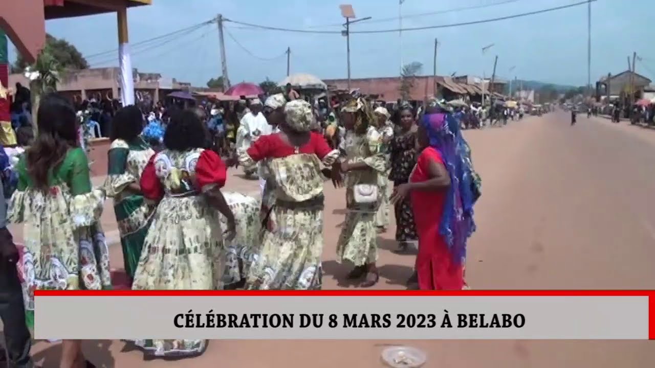 CÉLÉBRATION DU 8 MARS 2023 À BELABO - YouTube