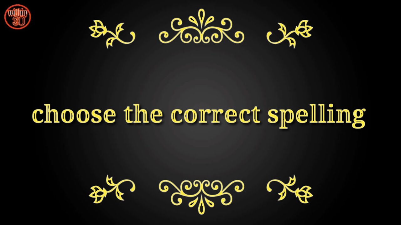 Practice Session : Spelling Test || Choose the correctly spelt word ...