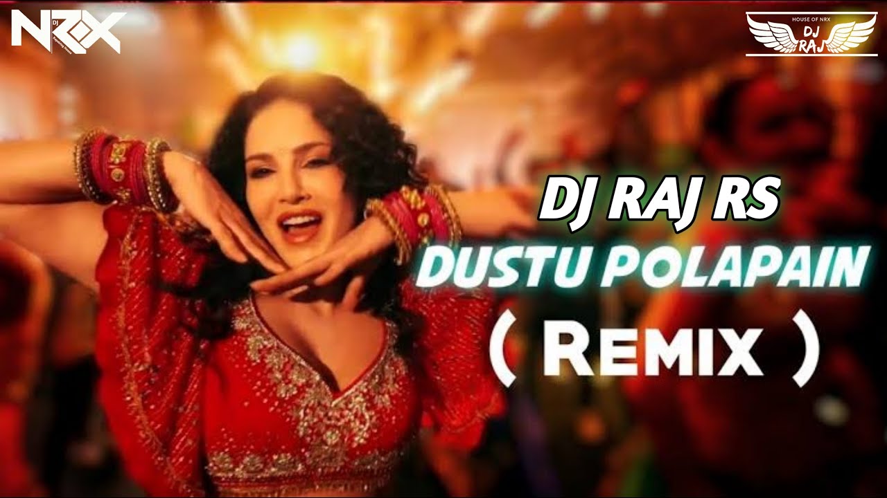 DUSHTU POLAPAIN (REMIX) - DJ RAJ RS | SUNNY LEONE | HOUSE OF NRX | TAPOSH | OYSHEE | NEW SONG ...
