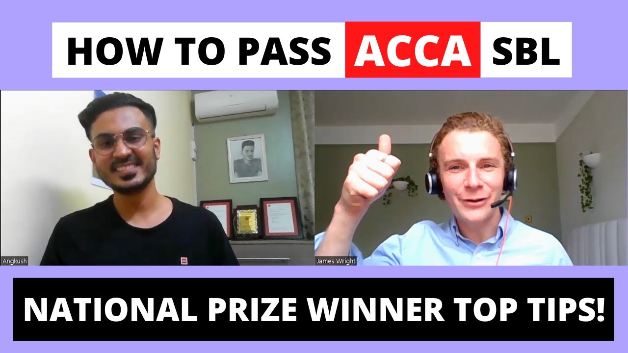 How to pass ACCA SBL - Top tips from a national prize winner Angkush ...