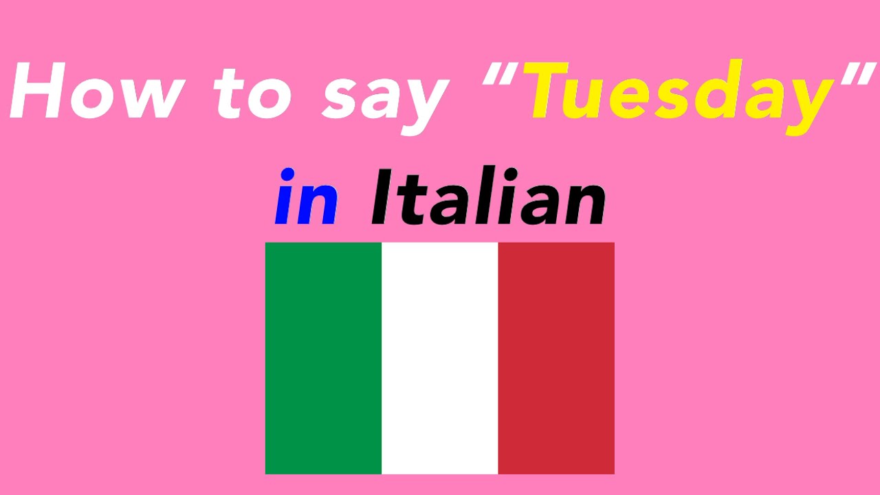 How to say “Tuesday” in Italian - YouTube