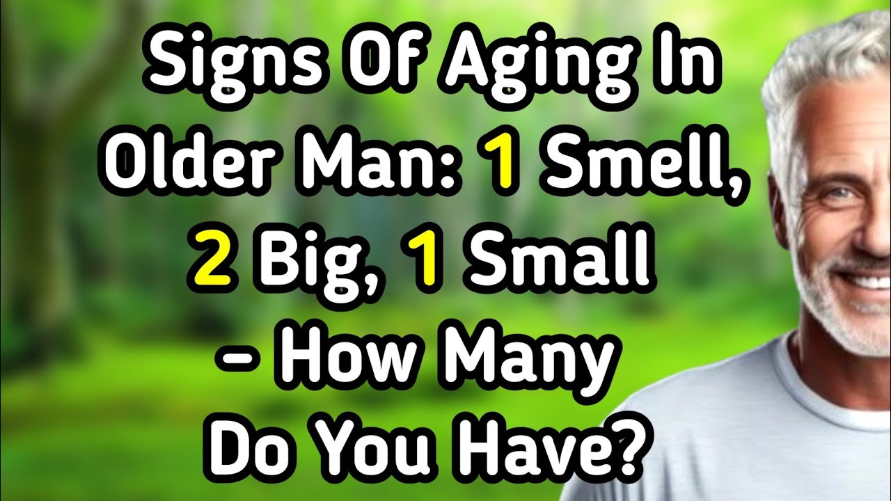 4 Shocking Signs of Aging in Men Over 70: What Your Body is Telling You ...