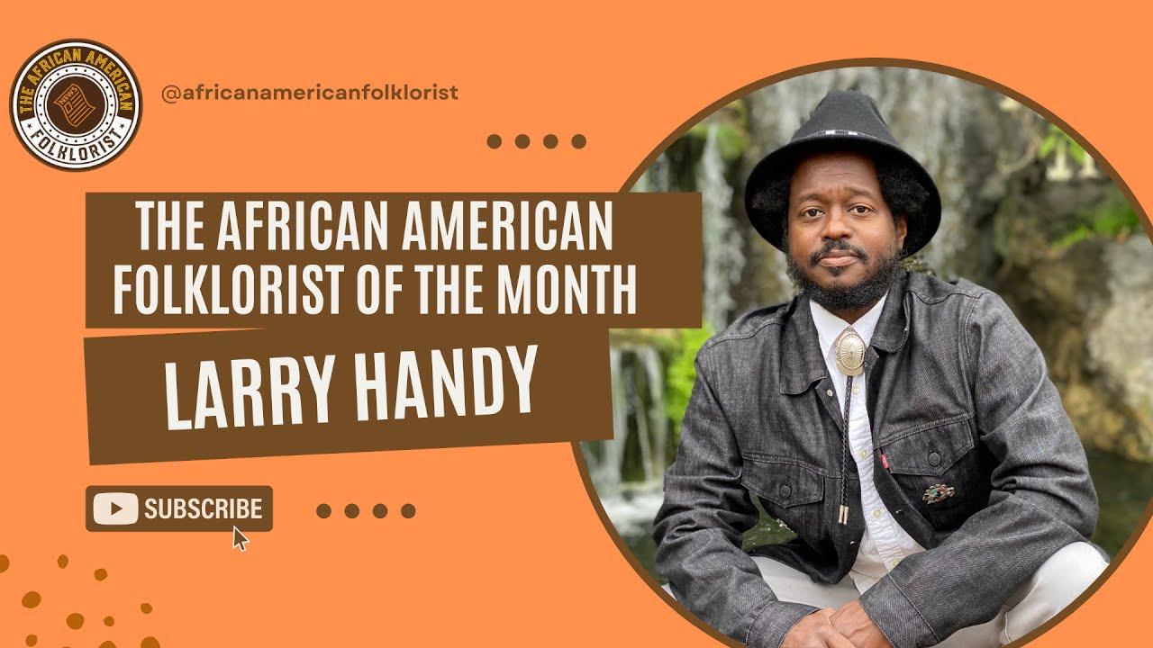 African American Folklorist Of The Month - Larry handy - YouTube