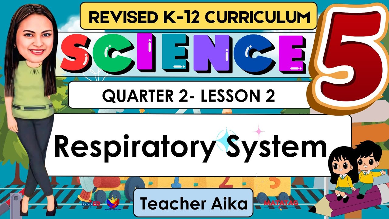SCIENCE 5 Quarter 2 Lesson 2 | Respiratory System | Revised K-12 - YouTube