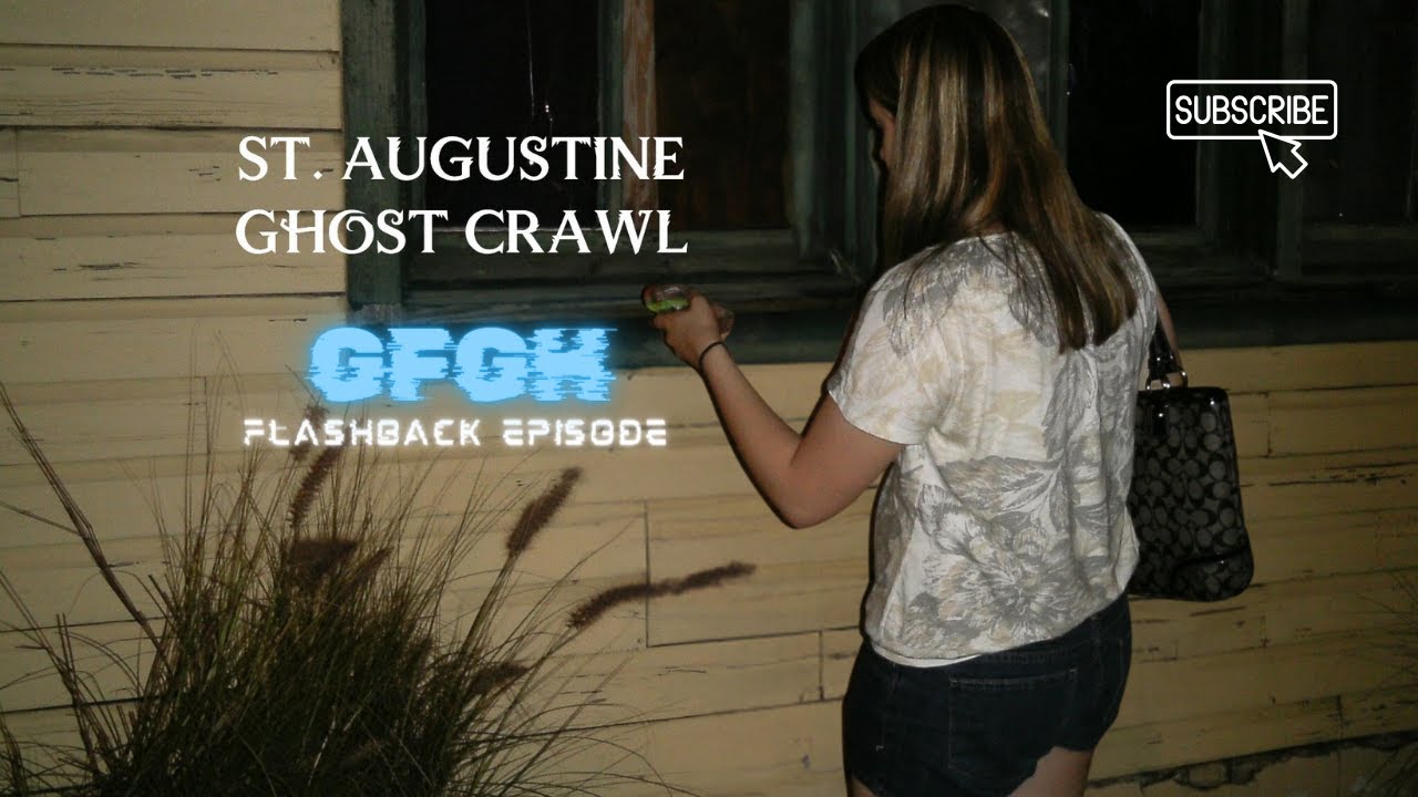 St Augustine Ghost Crawl - GFGH Flashback Episode - YouTube