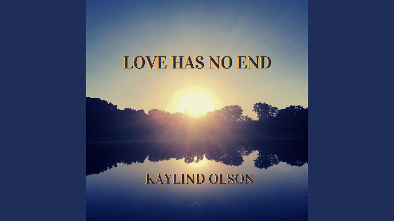 Love Has No End - YouTube