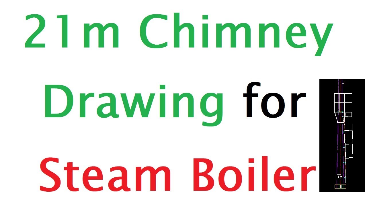 A 21m Chimney Drawing for Steam Boiler Boiler | Chimney 2D Drawing with ...