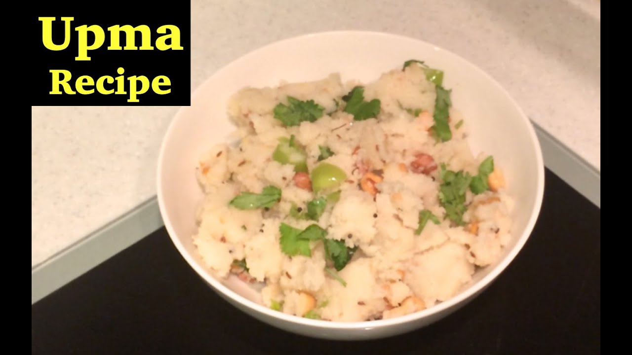Upma Recipe | Rava Upma Recipe | Sooji Upma Recipe | Semolina Upma ...