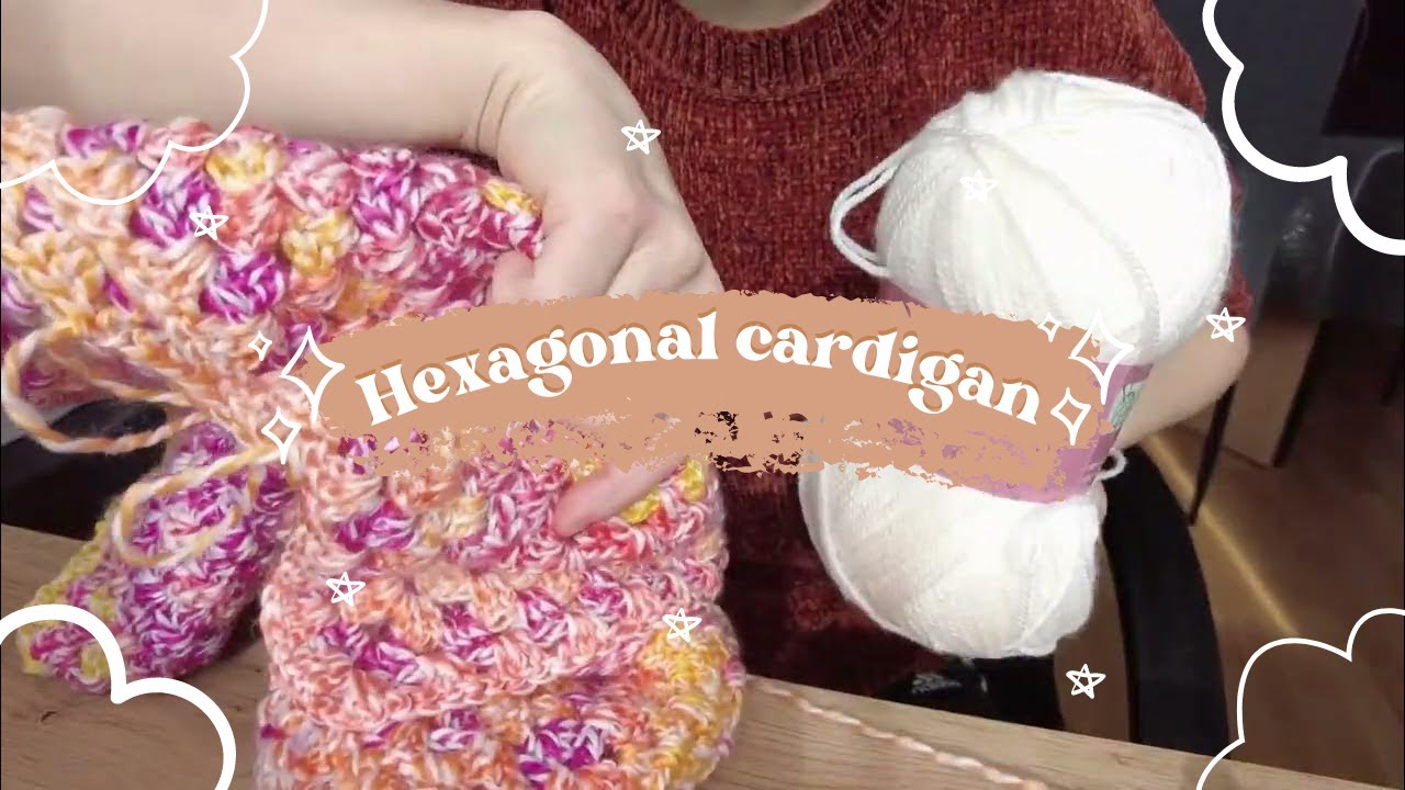 Un nouveau gilet au crochet || hexagonal cardigan - YouTube