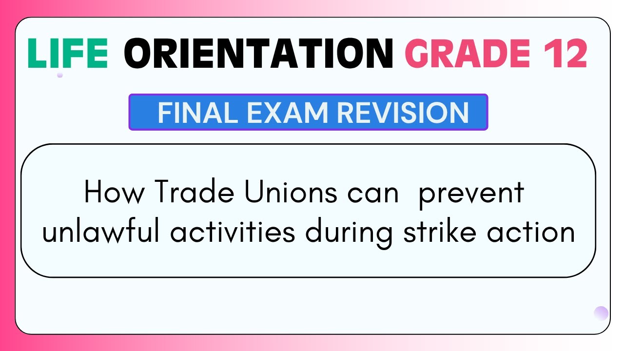 Life Orientation Grade 12: How Trade Unions can prevent unlawful activities during strike action ...
