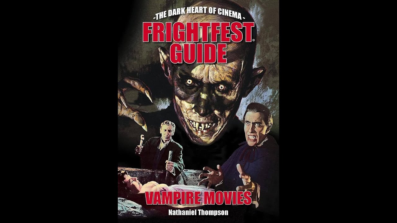 Frightfest Guide to Vampire Movies with Nathaniel Thompson - YouTube