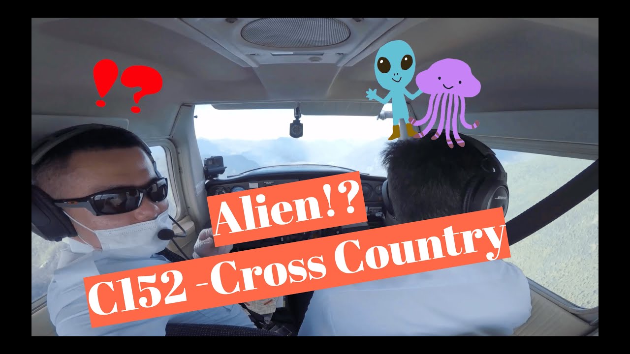 My instructor saw an alien! PPL Cross Country - C152 - YouTube