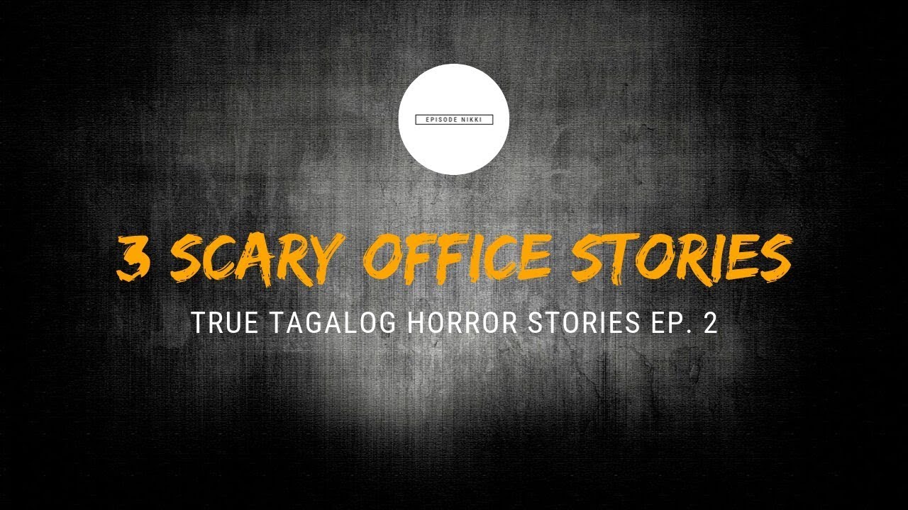 3 Scary Office Stories True Tagalog Horror Stories - YouTube