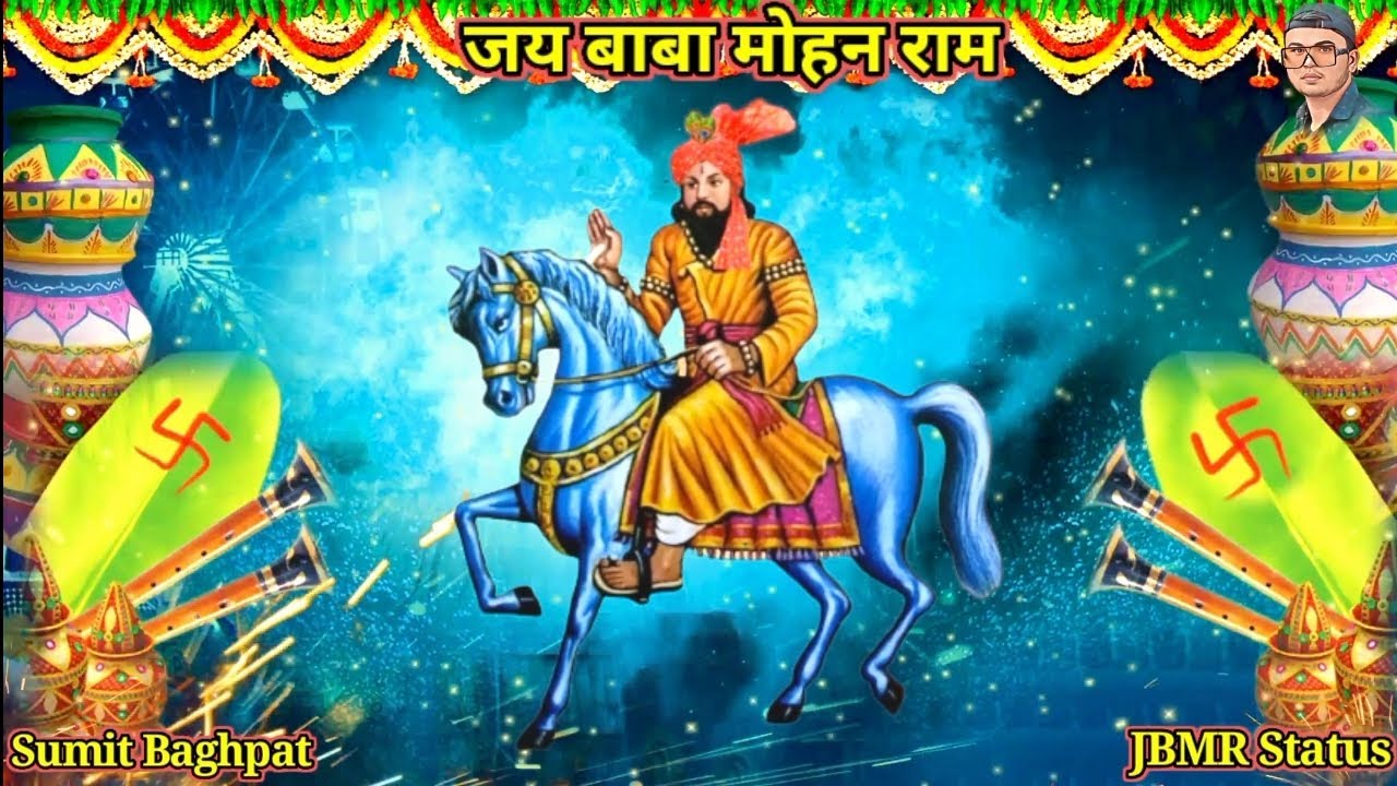 Baba Mohan Ram Status | Sumit Baghpat | Jai Baba Mohan Ram | JBMR Status | #sidhumoosewala#kholi ...