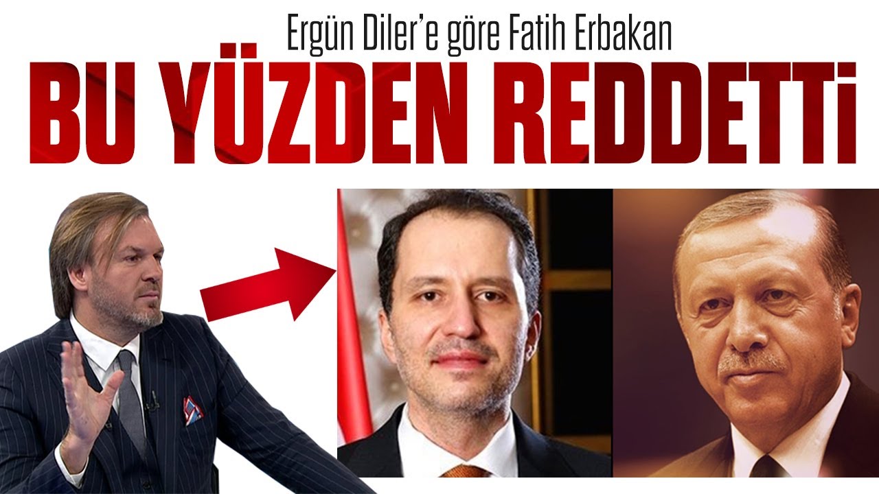 ERGÜN DİLER'DEN BOMBA FATİH ERBAKAN İDDİASI. : BÖYLE OLACAĞINI ...