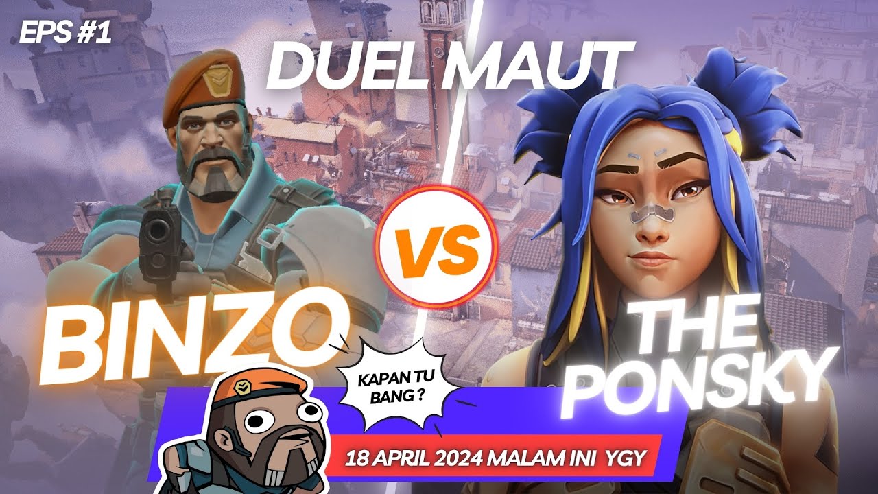 DUEL MAUT EPS #1 - BINZO VS THE PONSKY | Valorant - YouTube