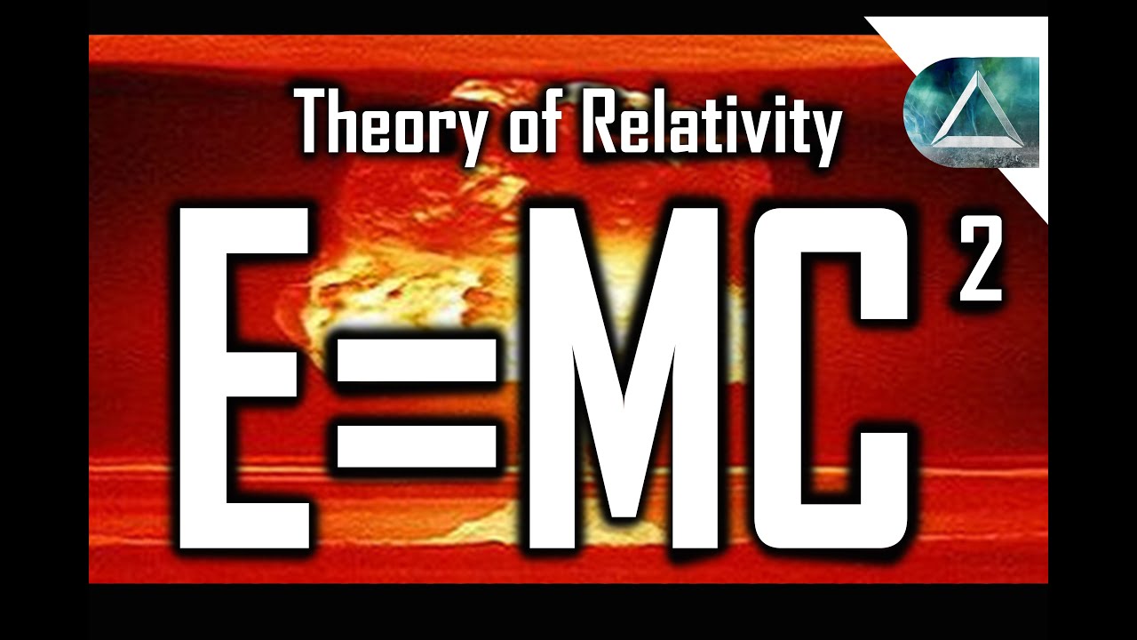 Theory of Relativity Explained (E=MC2) Lots of Energy = A little Mass - YouTube