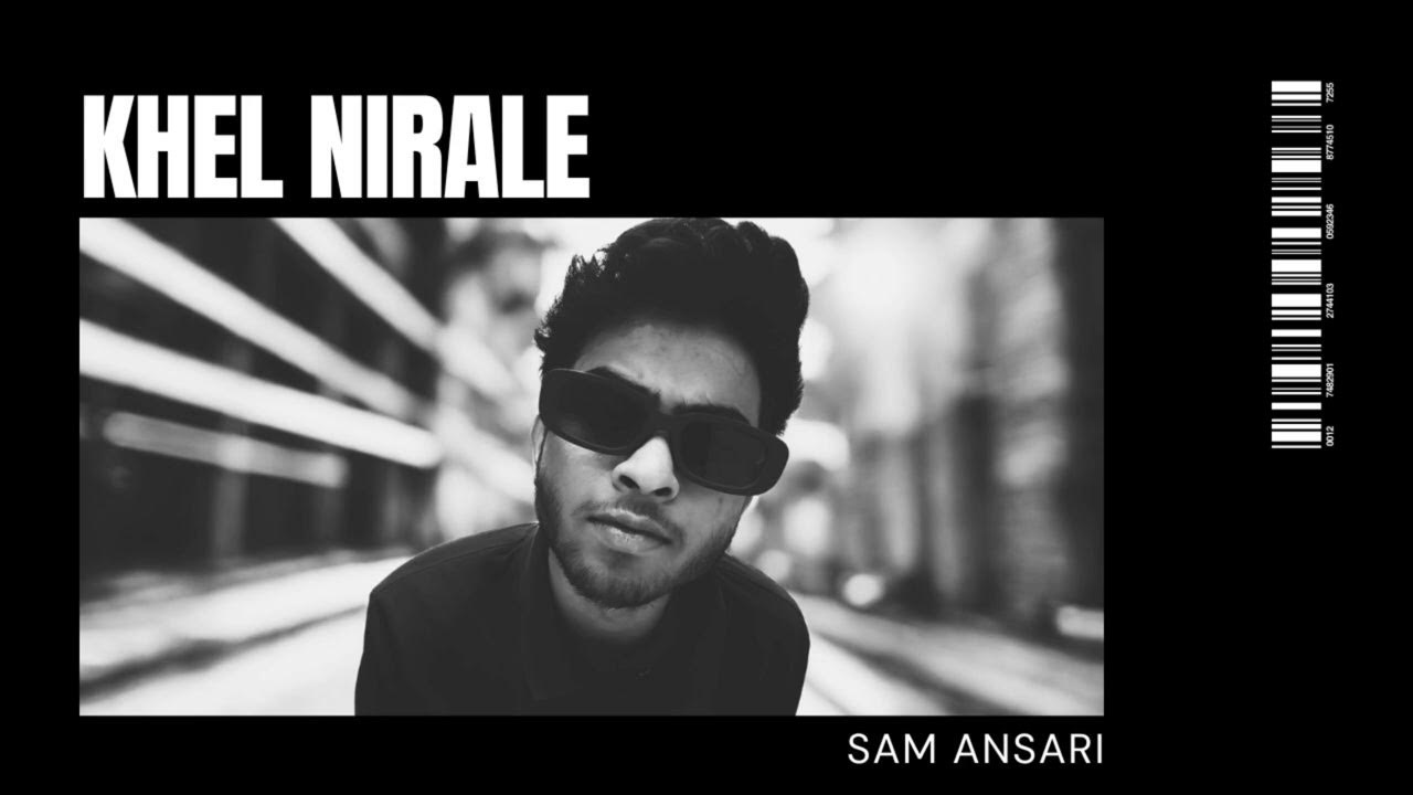 KHEL NIRALE - SAM ANSARI ( PROD. BY ASHU MUSIC ) ( OFFICIAL AUDIO ) - YouTube